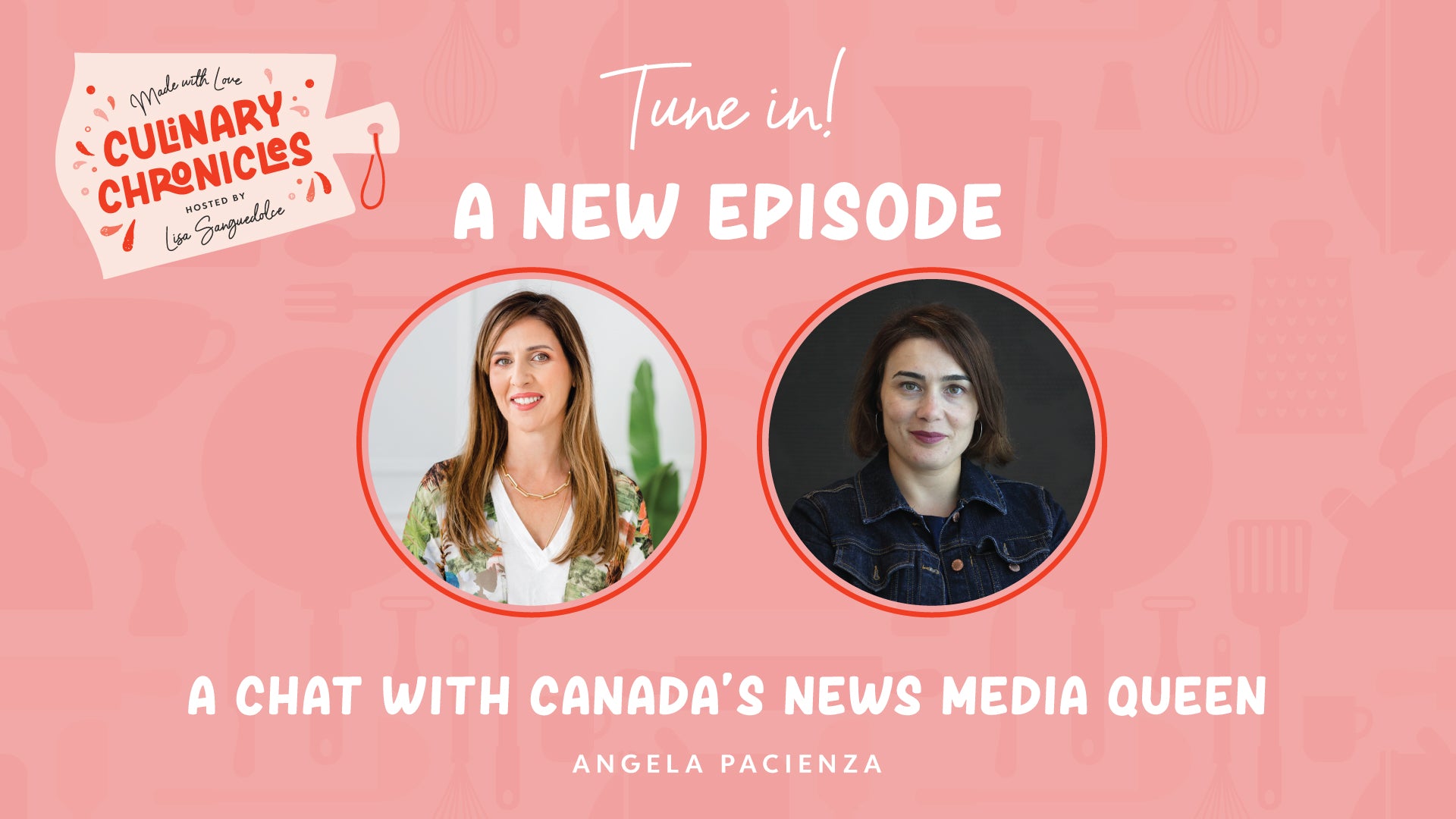 Ep 008 | A chat with Canada's News Media Queen Angela Pacienza – Le Dolci