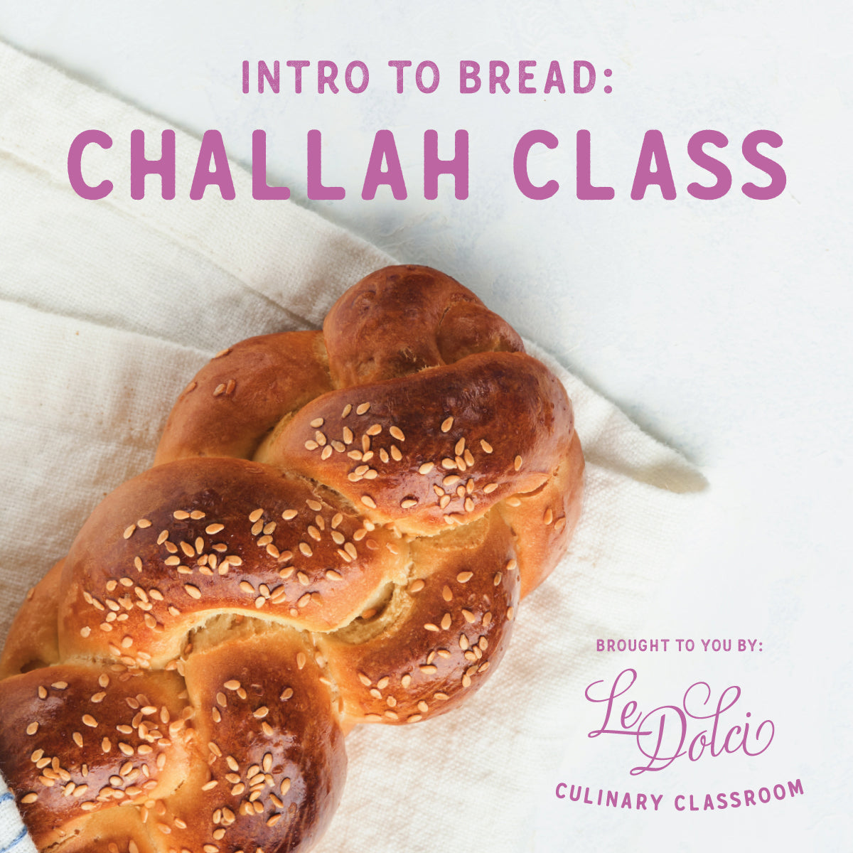 Ready to Learn the Art of Challah Baking? – Le Dolci