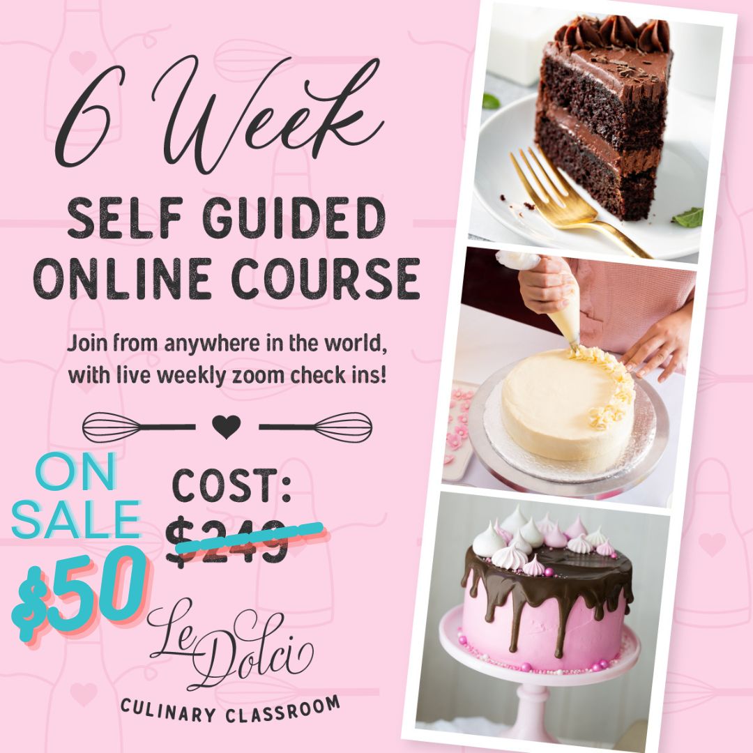 Le Dolci's self-guided 6 Week Baking and Cake Decorating Course is now